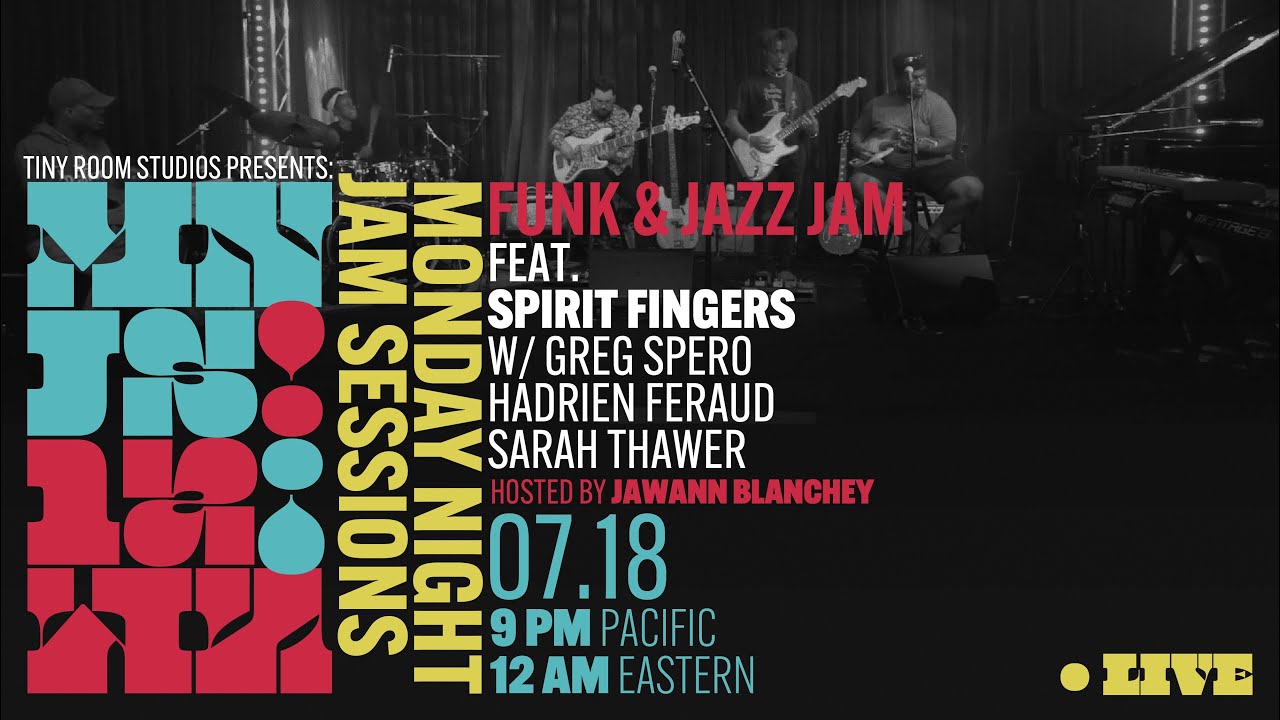 Monday Night Jam Sessions Ep. 10 Feat. Spirit Fingers - YouTube