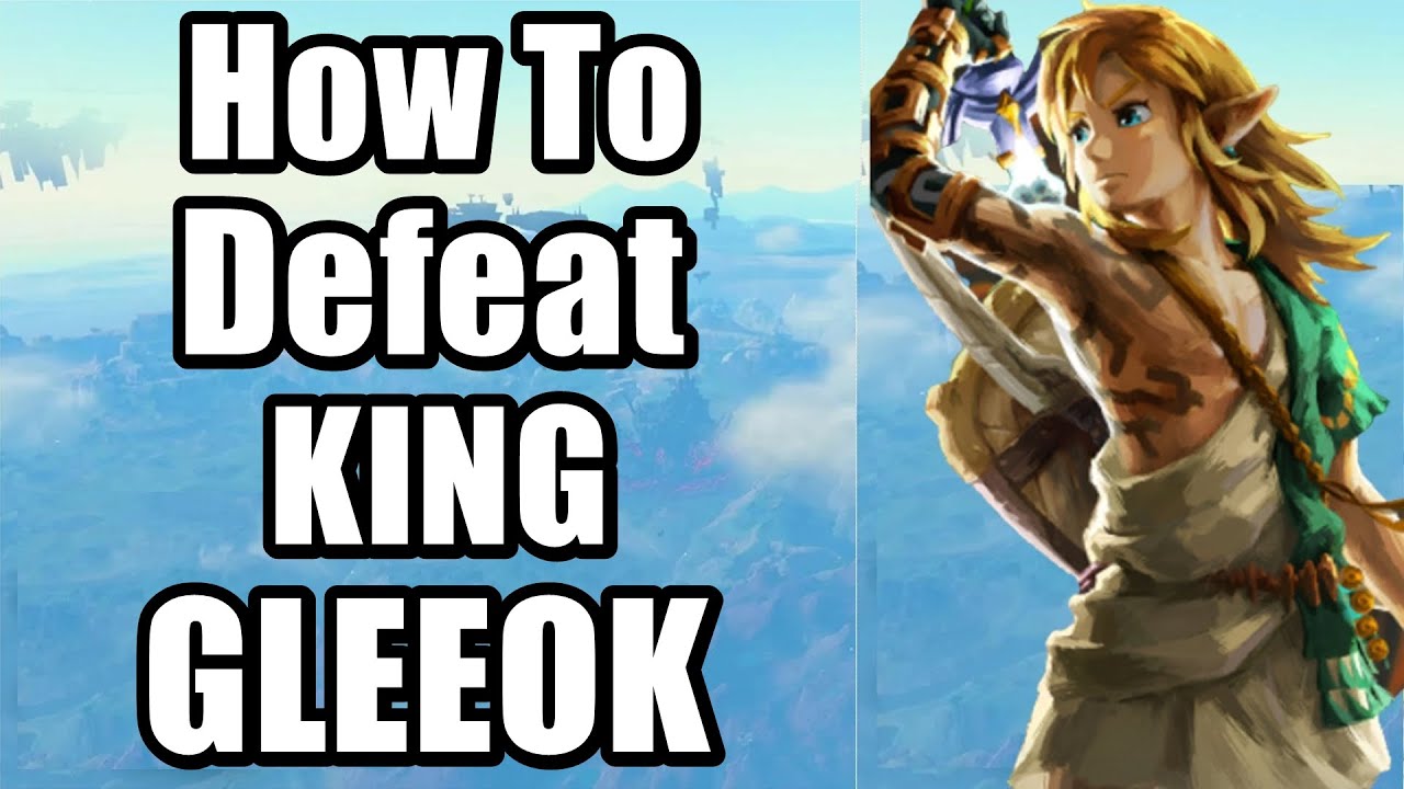 How To Defeat KING GLEEOK In The Legend of Zelda : Tears of the Kingdom ...