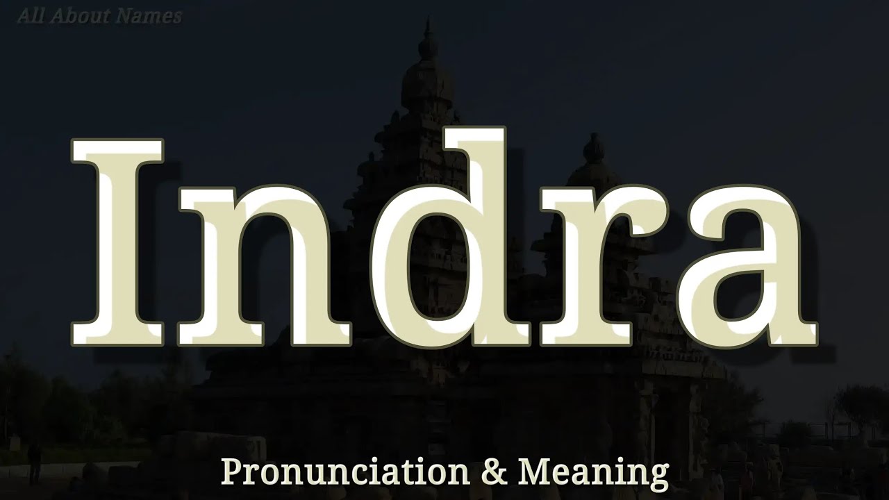 Indra - Pronunciation and Meaning - YouTube