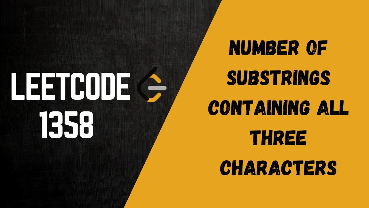 1358 Number Of Substrings Containing All Three Characters Easy Explanation In Hindicode In