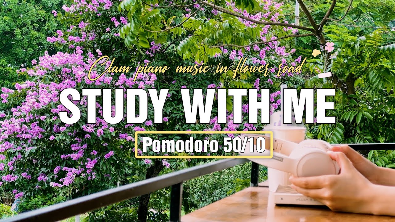 STUDY WITH ME 2-HOUR In Flower Road 🌷| Pomodoro 50/10 | 🎵 Calm Piano, Nature Sound Bird | Study ...