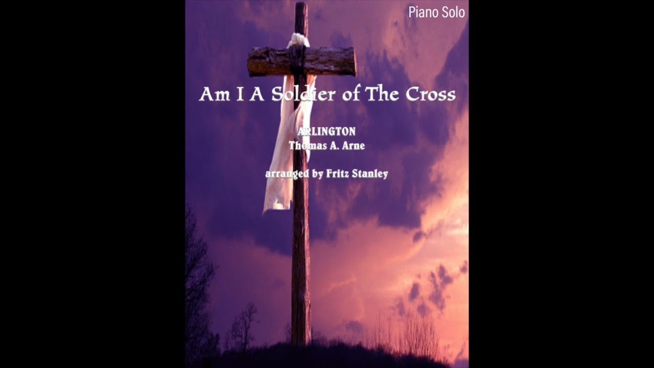 Am I A Soldier of The Cross - Piano Solo - YouTube