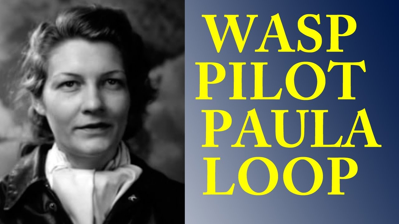 WASP PILOT PAULA LOOP HAD OVER 1500 HOURS IN THE AIR BEFORE HER ENGINE DIED OVER OREGON ...