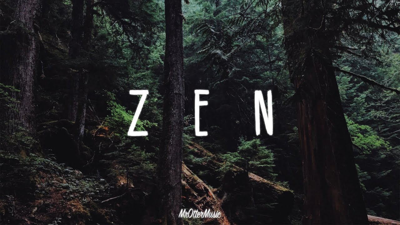 Zen | A Chill Mix - YouTube