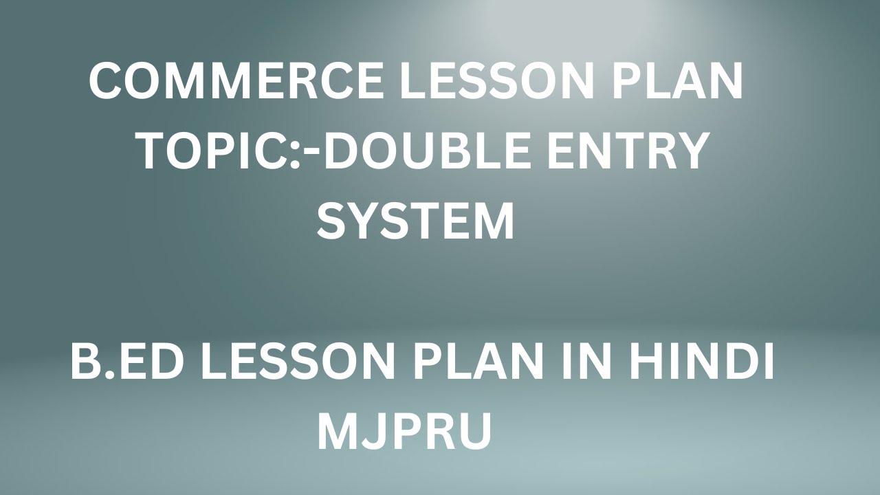 Double Entry System // COMMERCE LESSON PLAN //#learning #lessonplan # ...