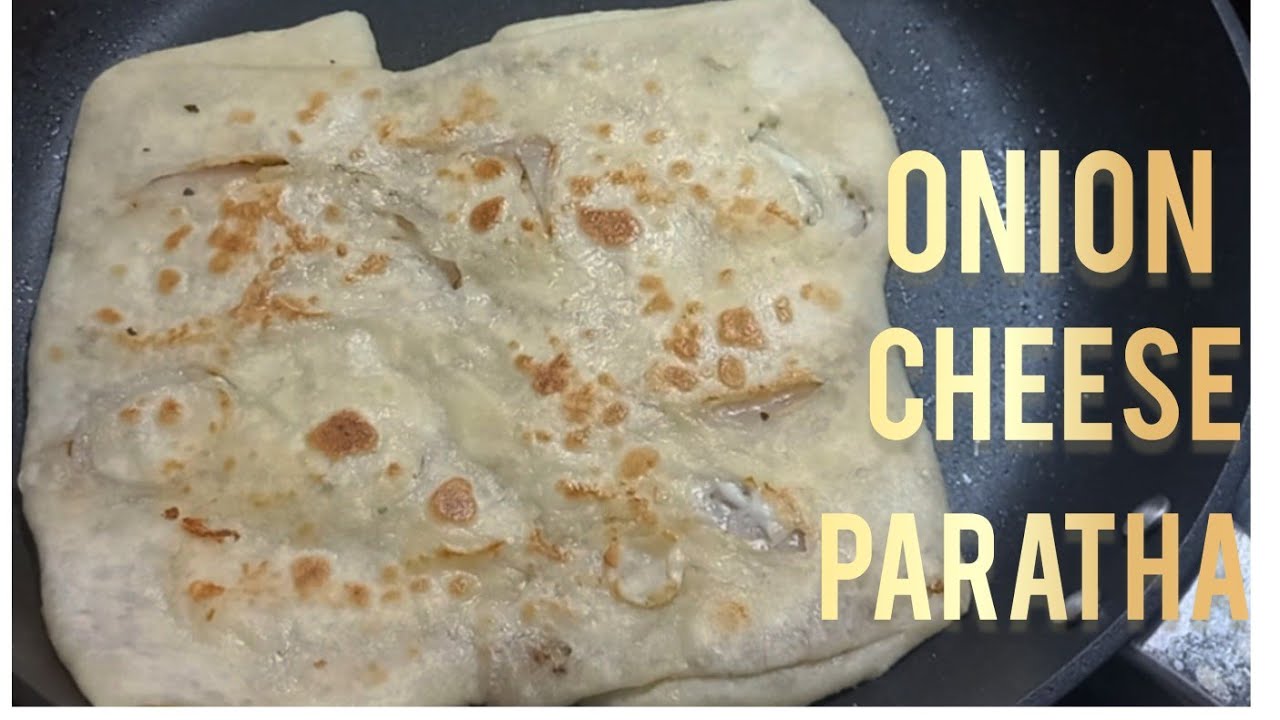 Onion Cheese Paratha | Cheese Paratha Recipe | Cheese Stuffed Paratha ...