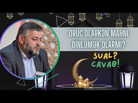 Seyid AğaRəşid - Oruc olarkən mahnı dinləmək olarmı?