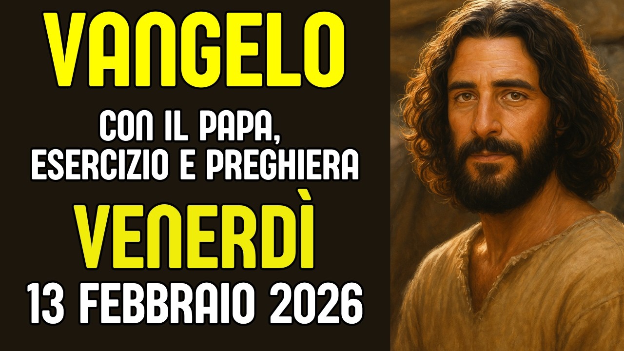 VANGELO DEL GIORNO 13 FEBBRAIO 2026 🙏 Effatà: perché Gesù vuole guarire ...