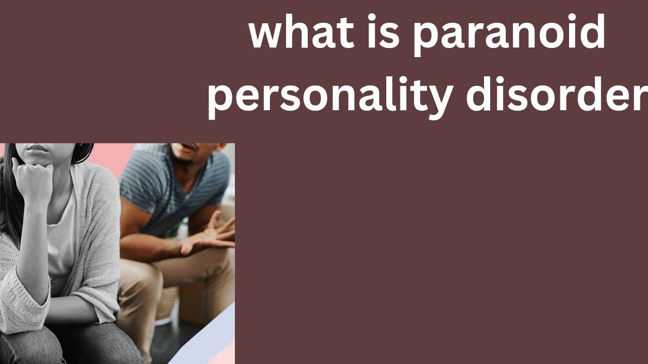 what is paranoid personality disorder ,sign symptoms and treatment ...