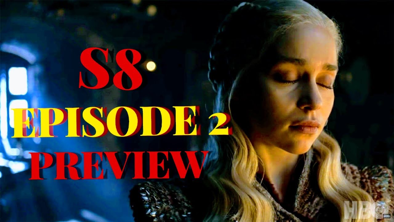 Game Of Thrones S8 E2 Preview Trailer Breakdown Season 8 Episode 2 ...