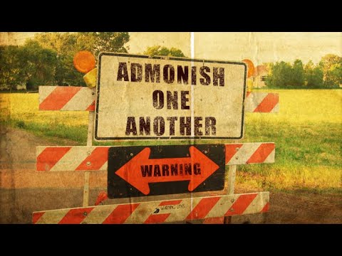 Admonish One Another - YouTube