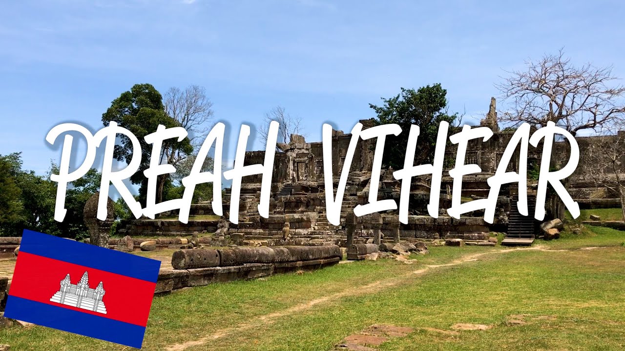 Preah Vihear - UNESCO World Heritage Site - YouTube