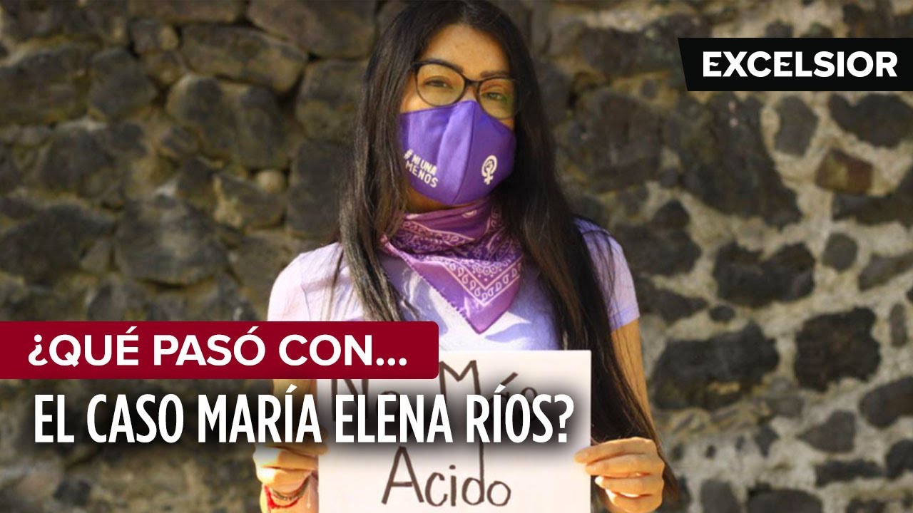 ¿Qué pasó con el caso María Elena Ríos? - YouTube
