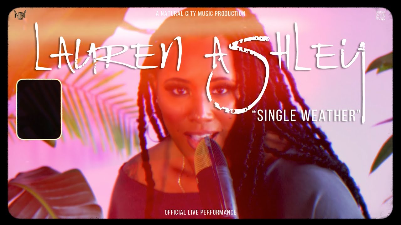 Lauren Ashley - Single Weather (Official Live Performance) - YouTube Music
