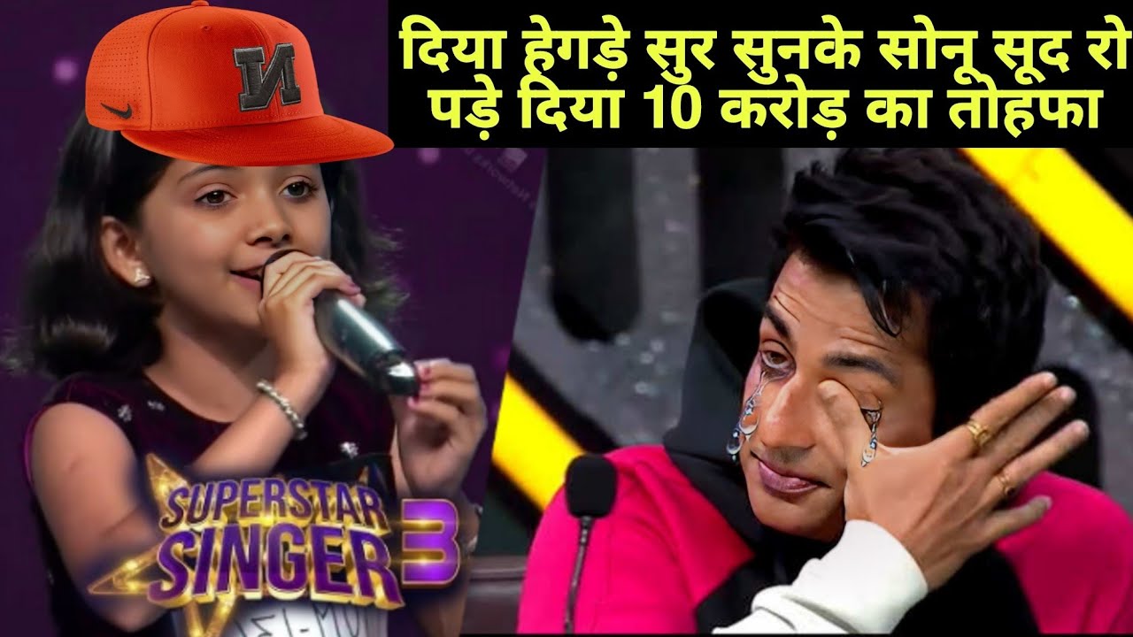 Diya Hegde के सुर सुनके Sonu Sood रो पड़े | Superstar Singer season 3 ...