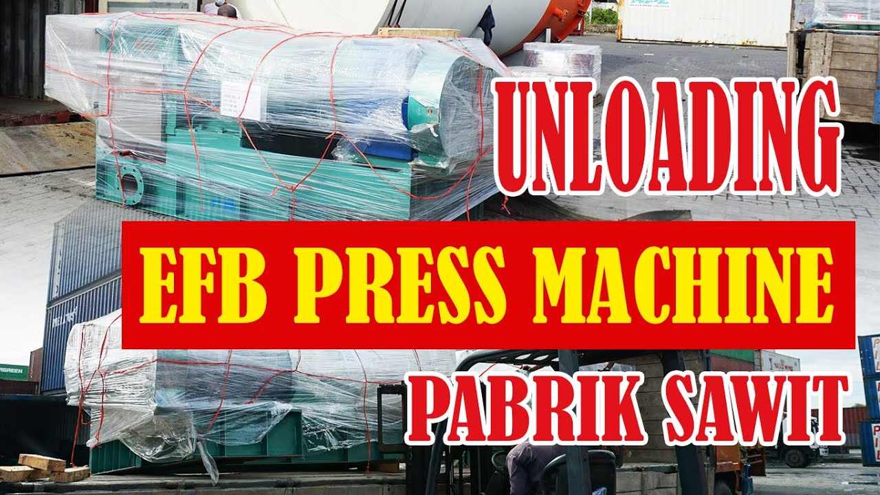PROCESS OF UNLOADING PRESS - UNLOADING EFB PRESS MACHINE DI PABRIK ...