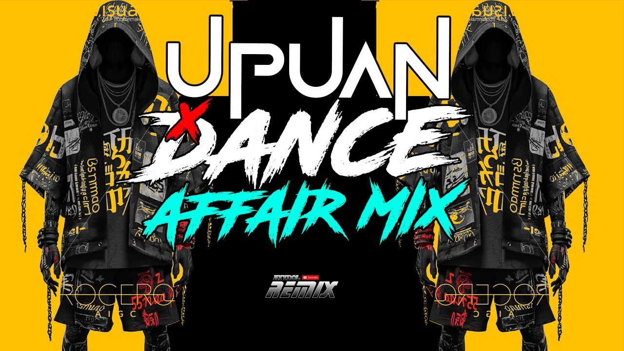 UPUAN x DANCE AFFAIR MIX - 𝐀𝐘𝐘𝐃𝐎𝐋 𝐑𝐄𝐌𝐈𝐗 - YouTube