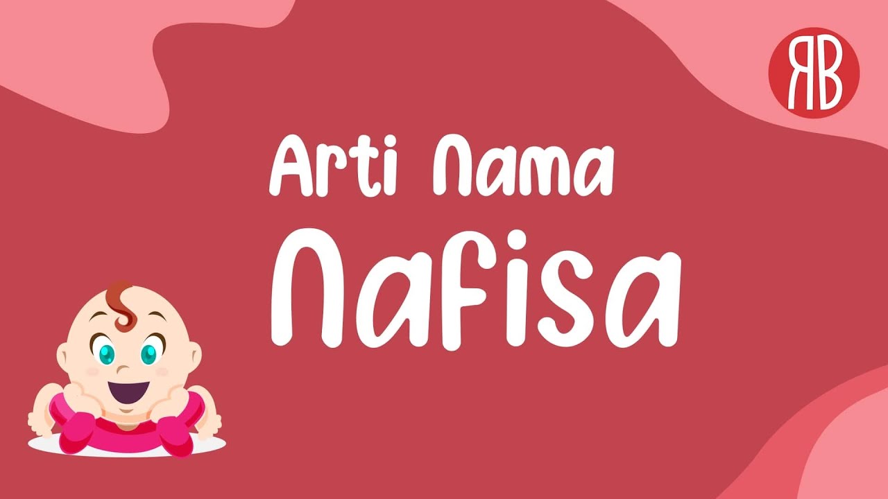 Arti Nama Nafisa dengan Karakter & Rangkaian Nama - YouTube