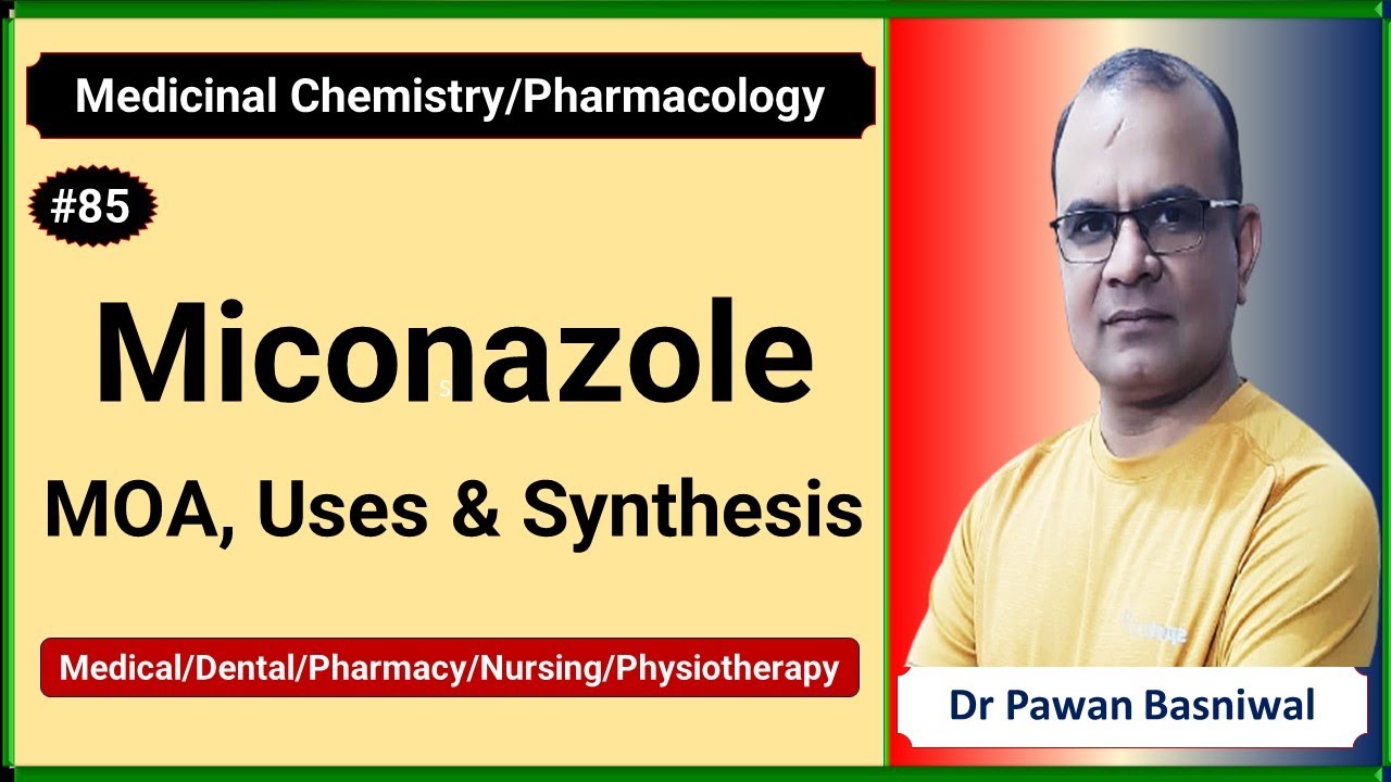 Miconazole Synthesis/MOA/Uses/Medicinal Chemistry/Pharmacology/GPAT/DCO ...