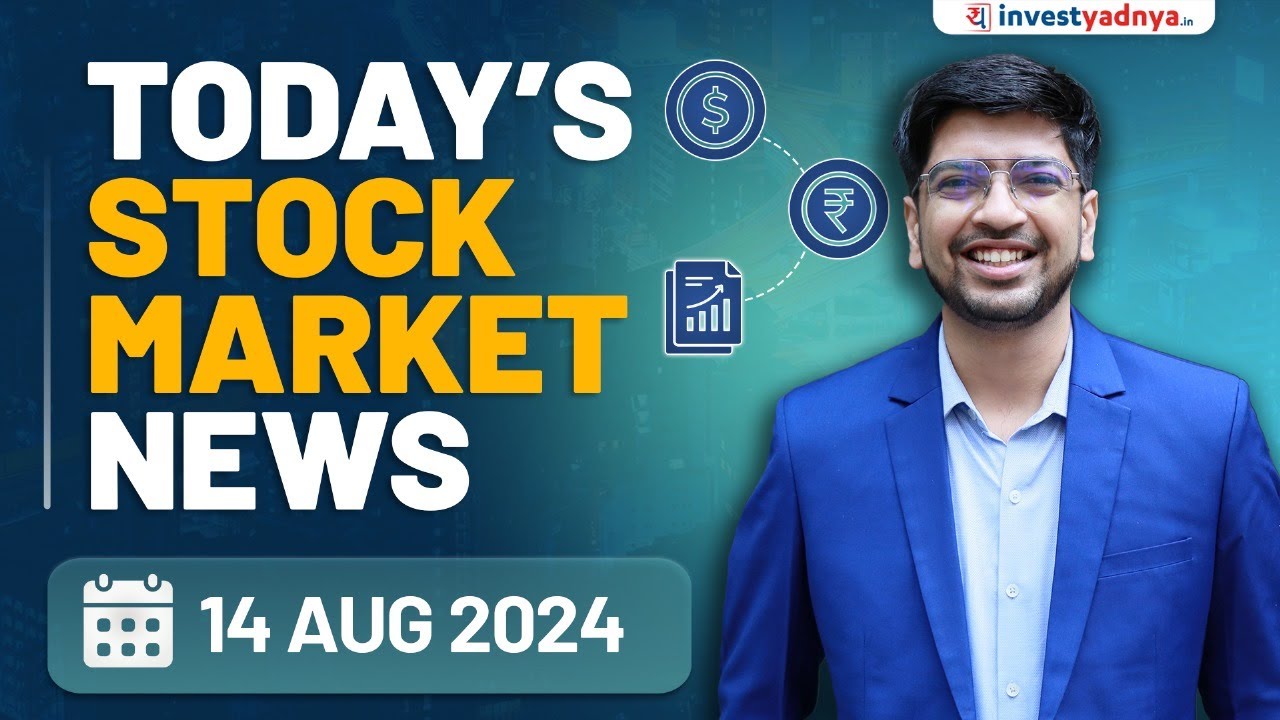 Today's Stock Market News - 14/08/2024 | Aaj ki Taaza Khabar | Mandar ...