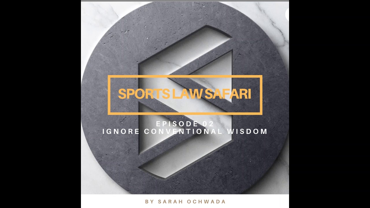 Sports Law Safari - Ep 02 Promo - Ignore Conventional Wisdom - YouTube
