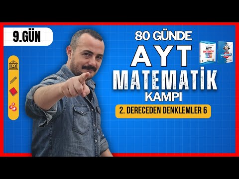 80 Günde AYT Matematik Kampı | 9. Gün | 2.Dereceden denklemler 6