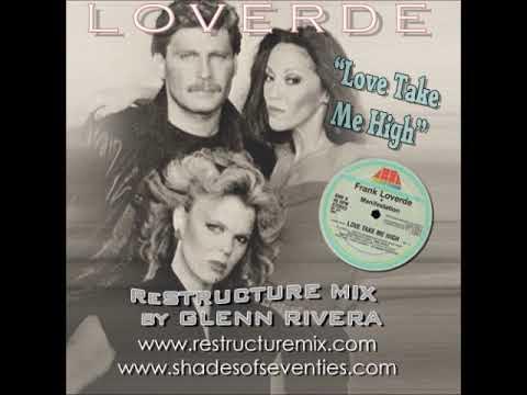 REISSUE: "Love Take Me High" - Glenn Rivera ReStructure Mix - Loverde - YouTube