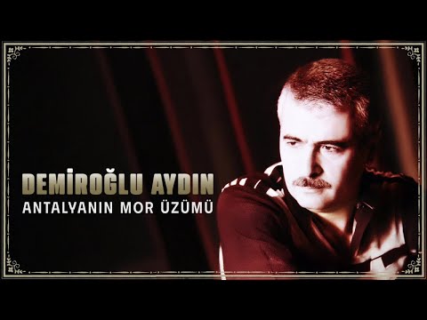 Demiroğlu Aydın - Antalyanın Mor Üzümü