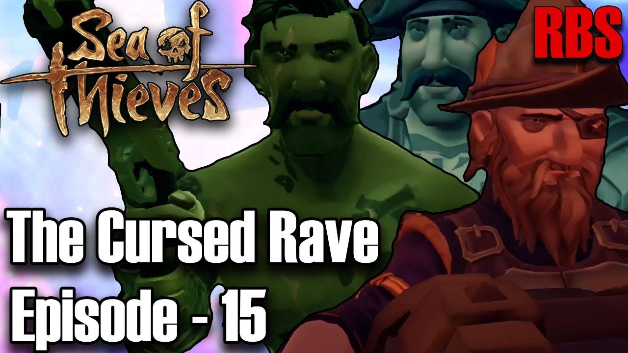 Sea of Thieves - The Cursed Rave - YouTube