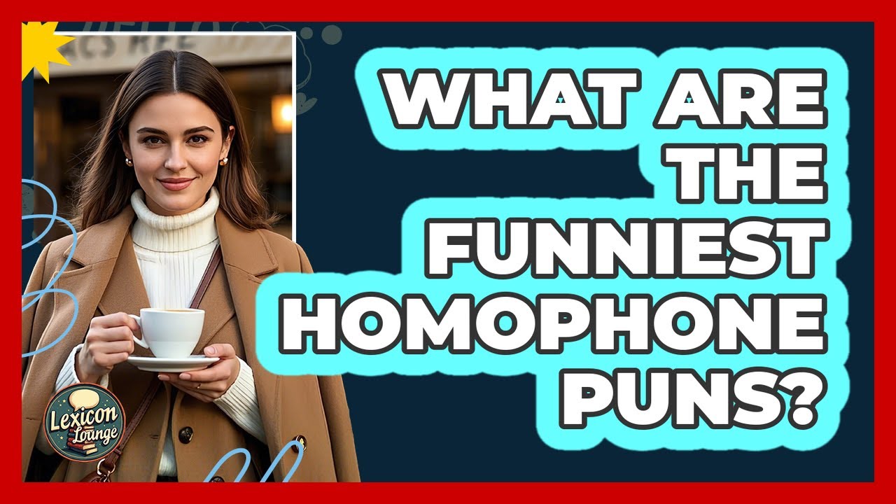 What Are The Funniest Homophone Puns? - Lexicon Lounge - YouTube