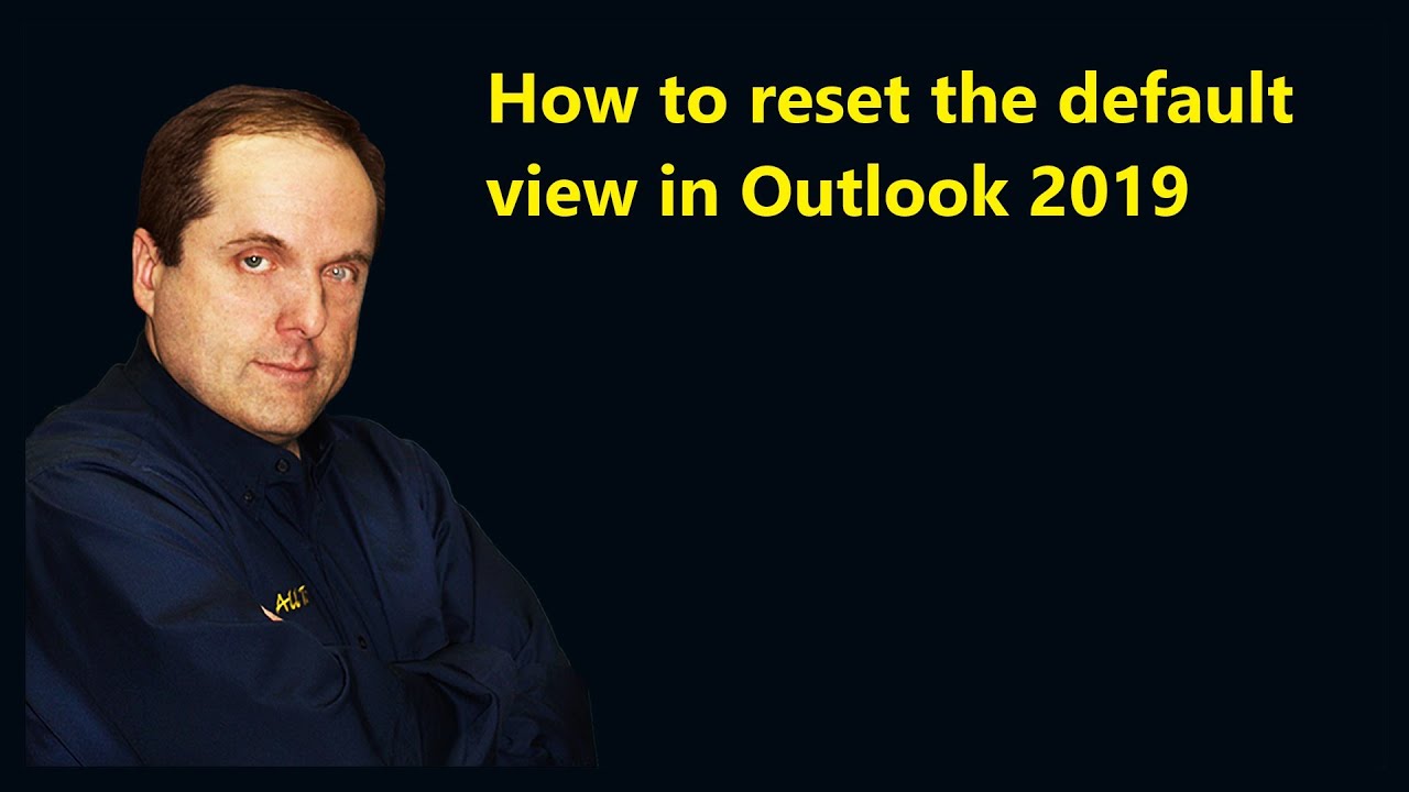 How To Reset The Default View In Outlook 2019 YouTube how-to-reset-the-default-view-in-outlook-2019-youtube
