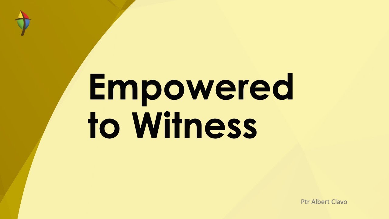 Ptr Albert Clavo - Empowered to Witness (8am Taglish Worship Service ...