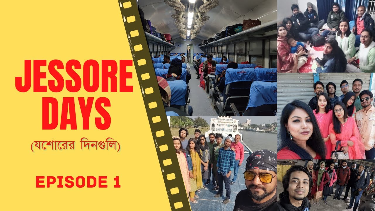 JESSORE DAYS | যশোরের দিনগুলি । Episode 1 | New Bangla Vlog | Goriber Vlogs - YouTube