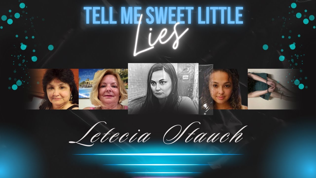 💥 Letecia Stauch: Tell Me Sweet Little Lies | Continued Calls - YouTube