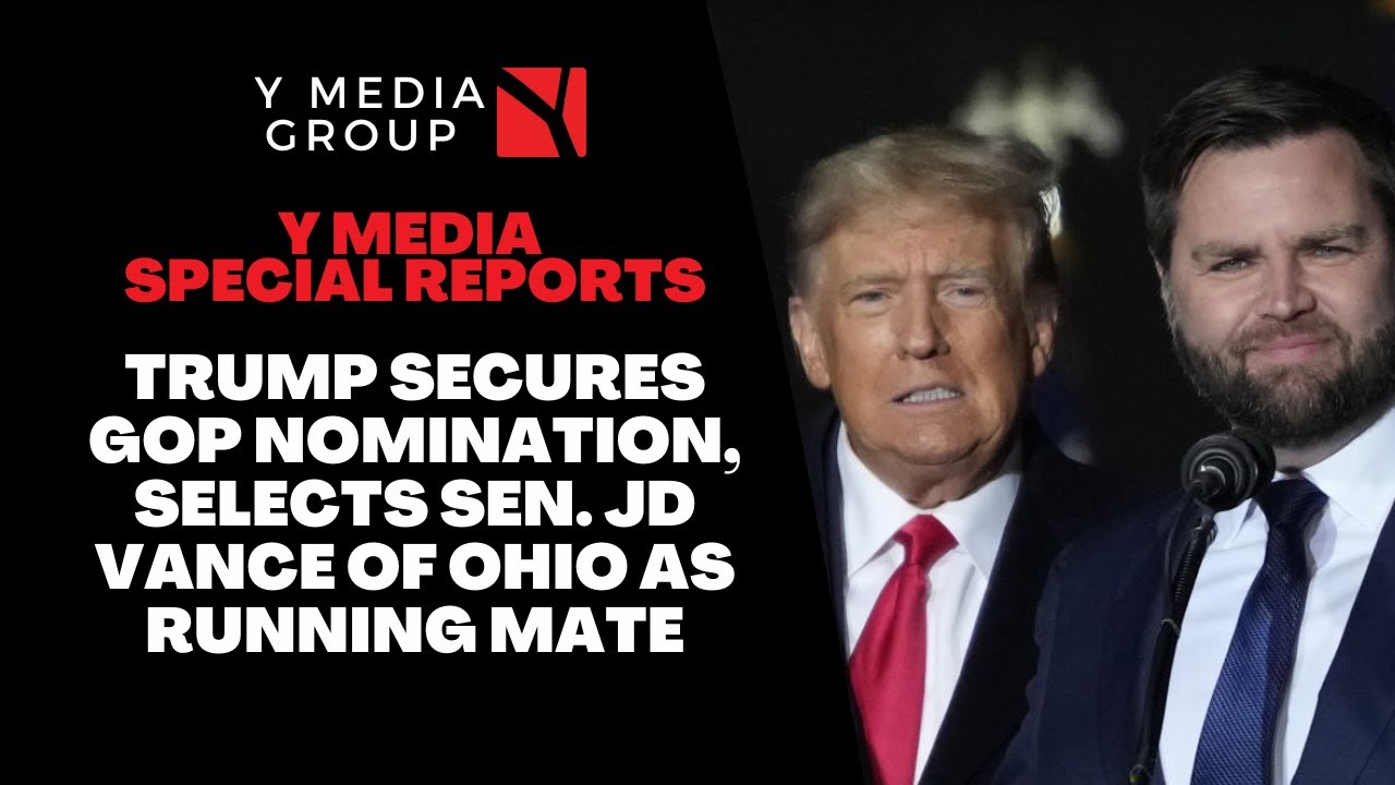 TRUMP SECURES GOP NOMINATION, SELECTS SEN. JD VANCE OF OHIO AS RUNNING ...