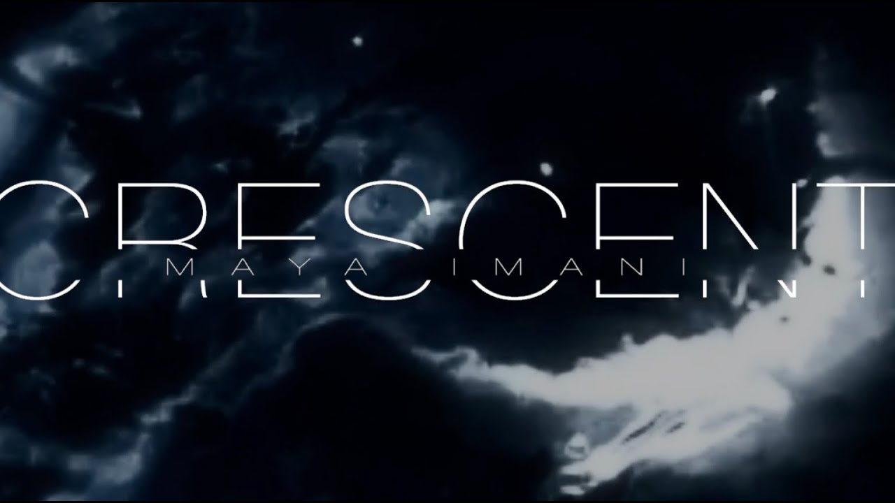 Maya imani - Crescent (Official Lyric Video) - YouTube