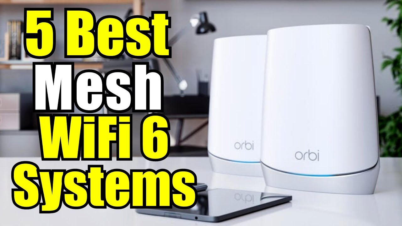 5 Best Mesh Wi-Fi 6 Systems - YouTube