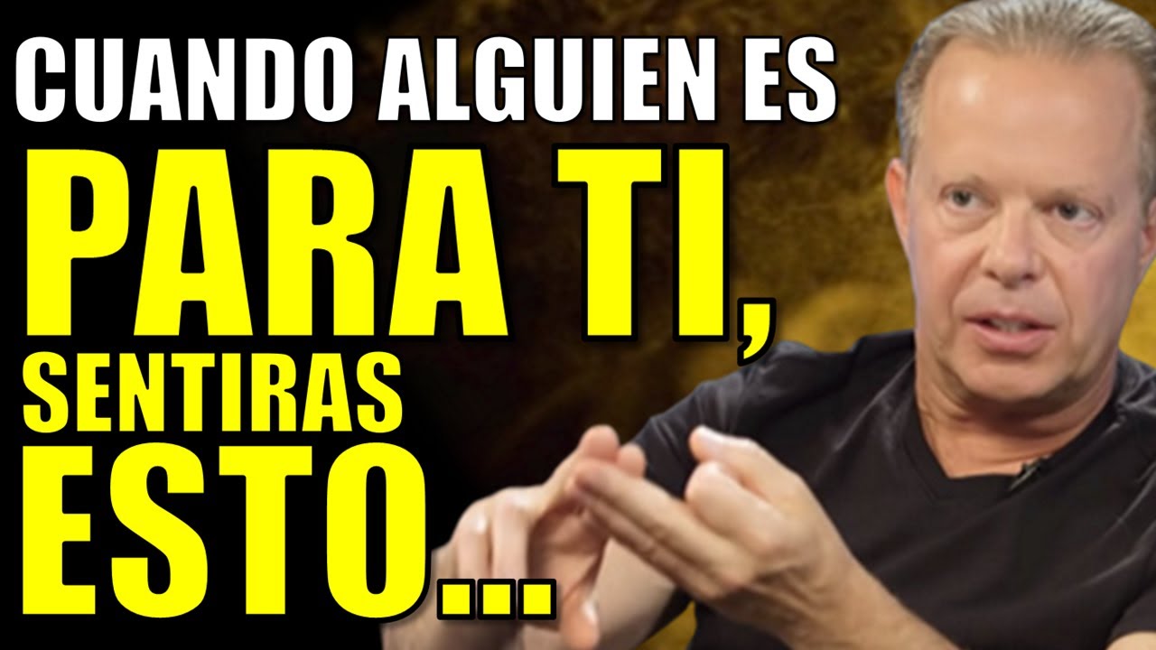Joe Dispenza y el Amor Destinado: Cómo Saber Si Esa Persona Es Para Ti ...
