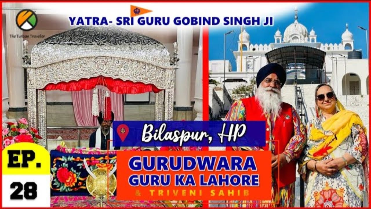 EP-28 Gurudwara Sri Guru Ka Lahore, Bilaspur, Himanchal Pradesh ...