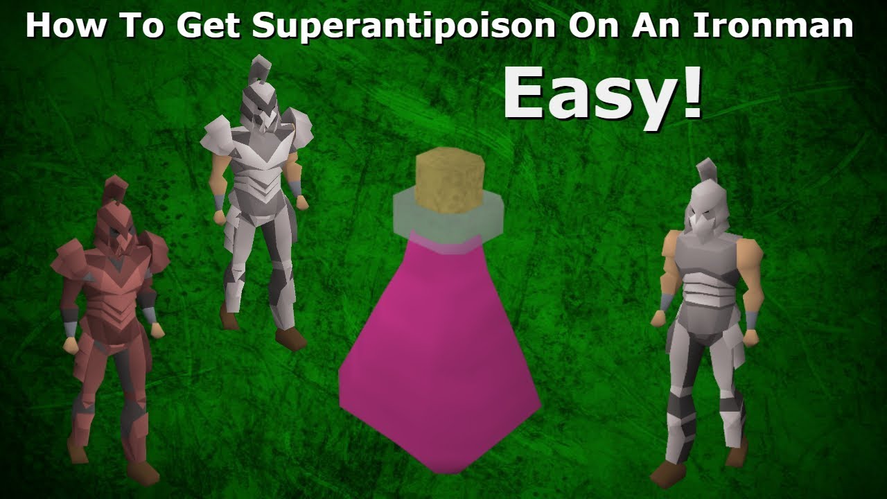 [OSRS] How To Get Superantipoison On An Ironman - YouTube