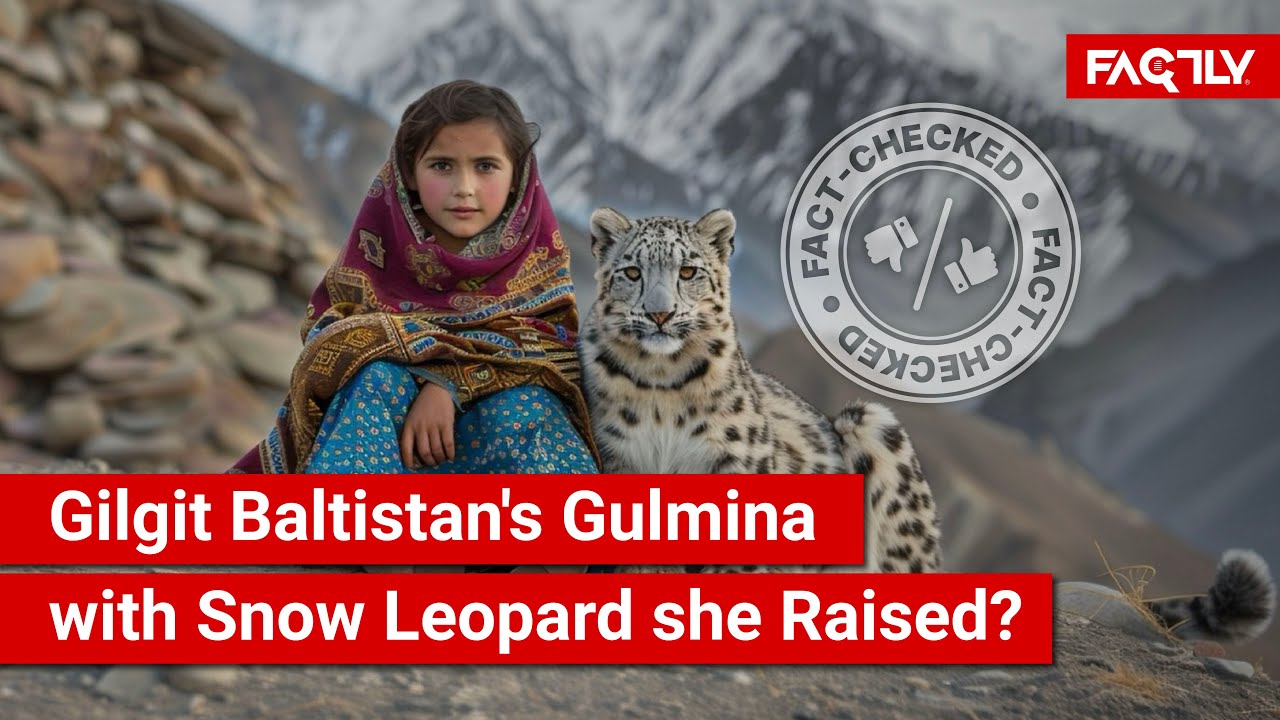 FACT CHECK: Viral Image Shows Gilgit Baltistan Girl Gulmina with the ...