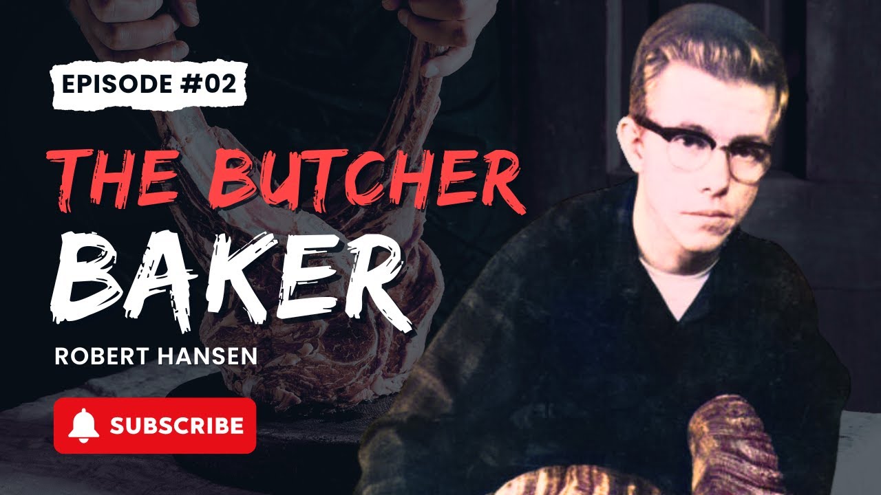 Episode 2: Robert Hansen: The Butcher Baker - YouTube