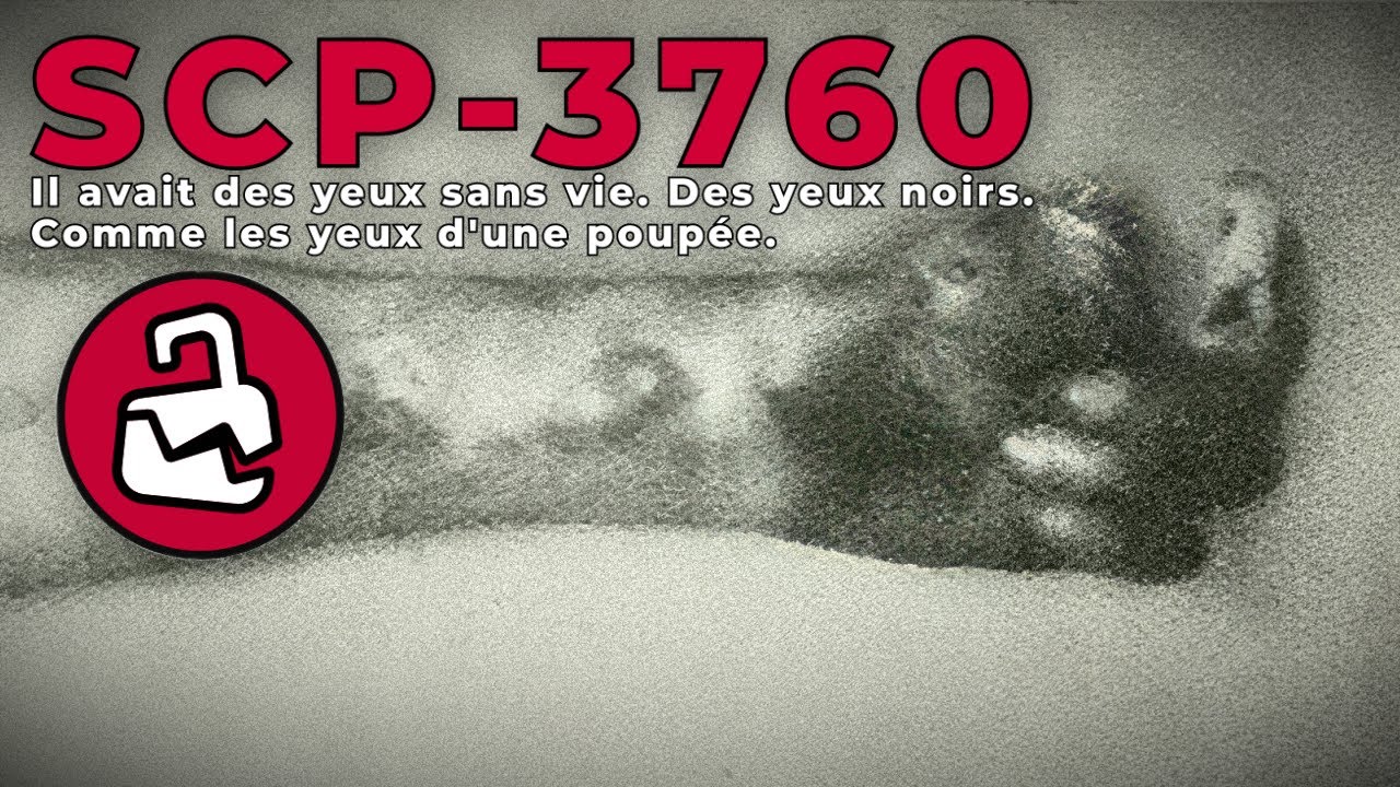 SCP-3760 - Il avait des yeux sans vie. Des yeux noirs. Comme les yeux d ...