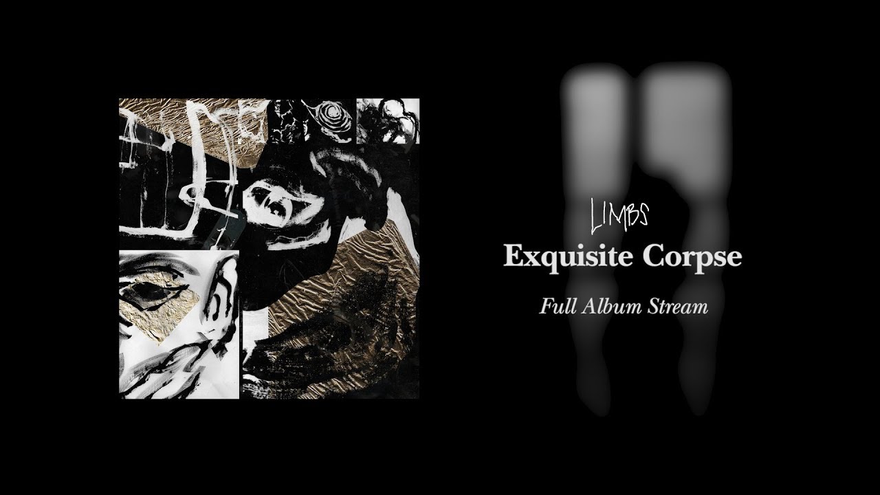 Limbs - Exquisite Corpse (Full Album Stream) - YouTube