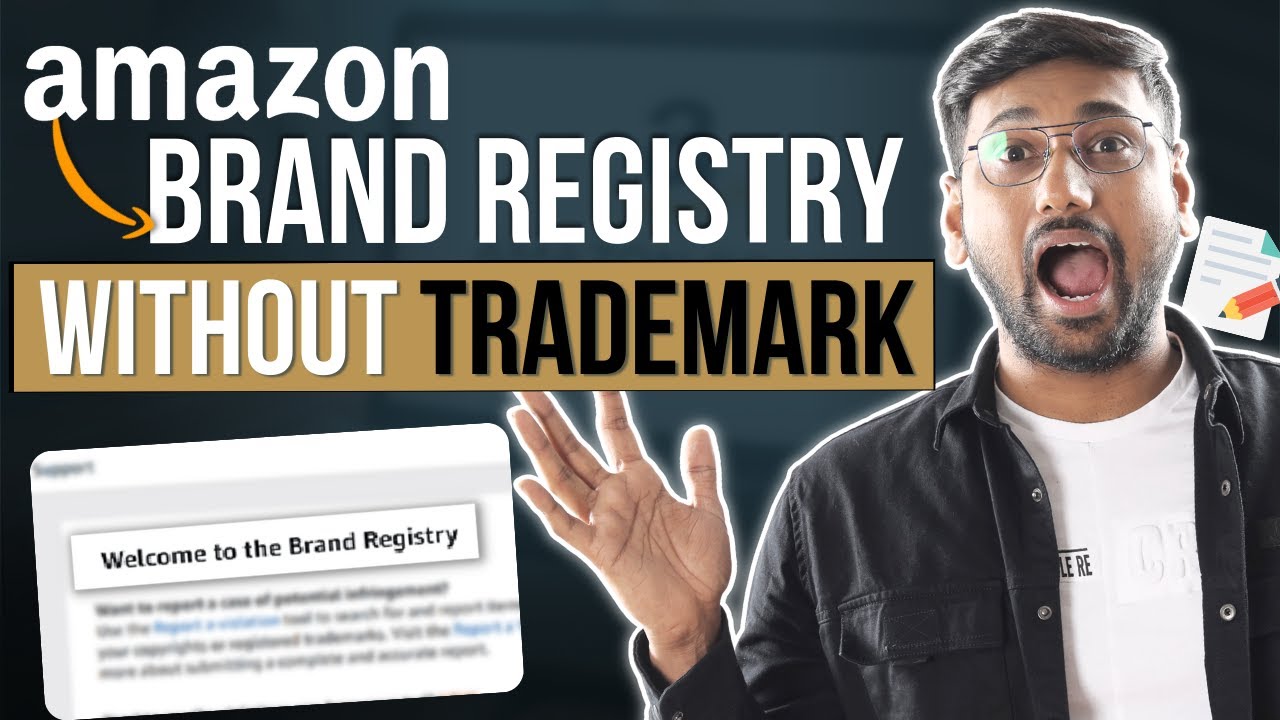 Register Your Brand on Amazon WITHOUT the Costly Trademark in 2023 ...