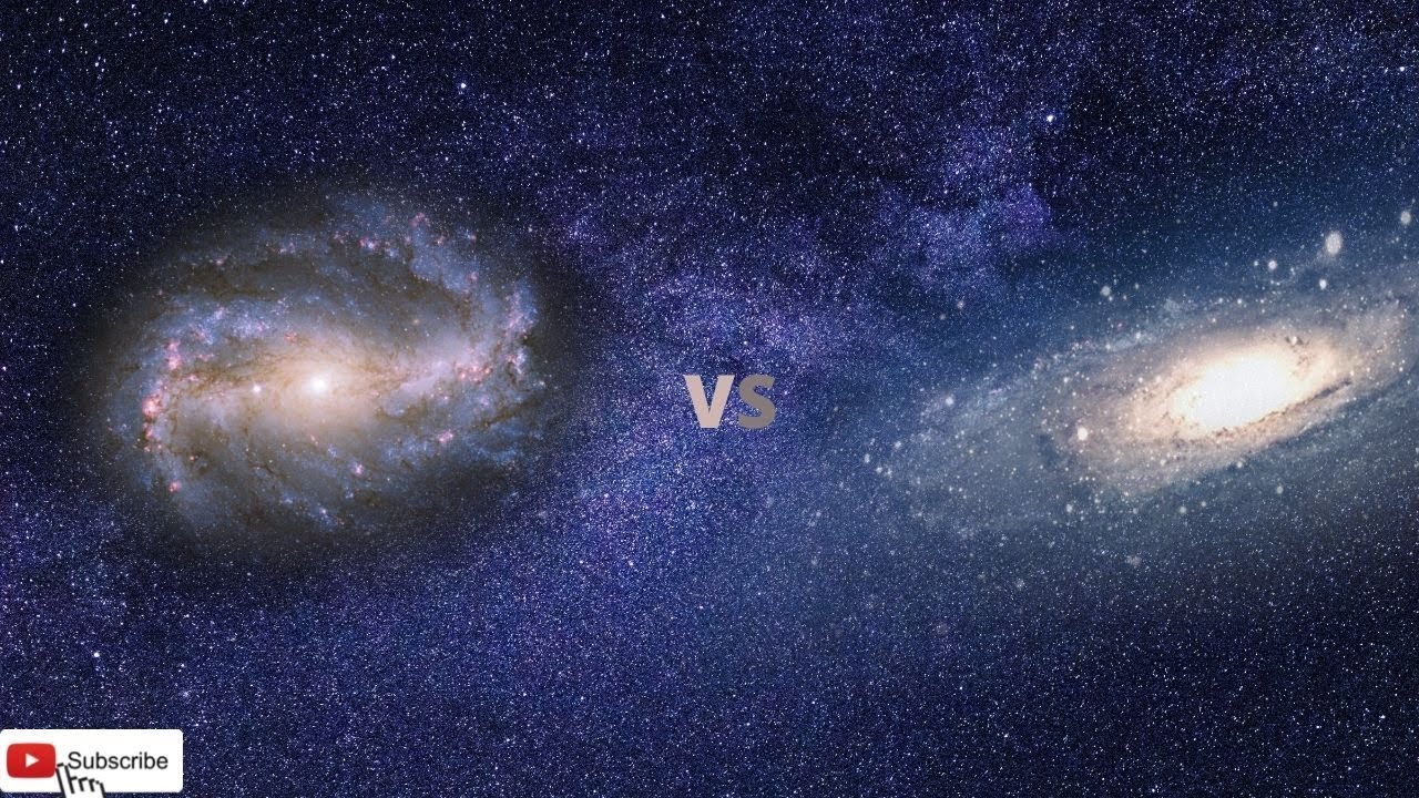 The Milky Way Galaxy VS The Andromeda Galaxy - YouTube