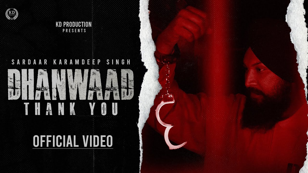DHANWAAD ( Official Video ) Sardar Karamdeep Singh | Bant Namol | Drago ...
