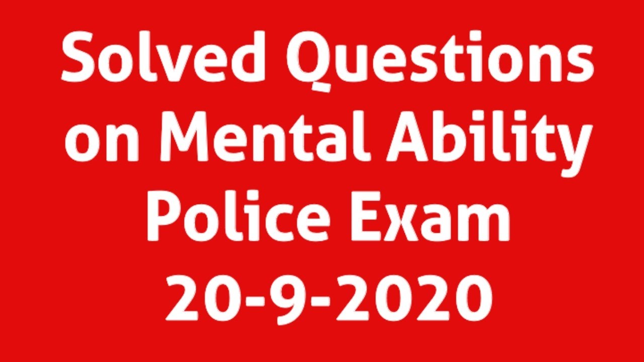 Solved Questions on Mental Ability Police Exam : 20-9-2020 Clerical ...