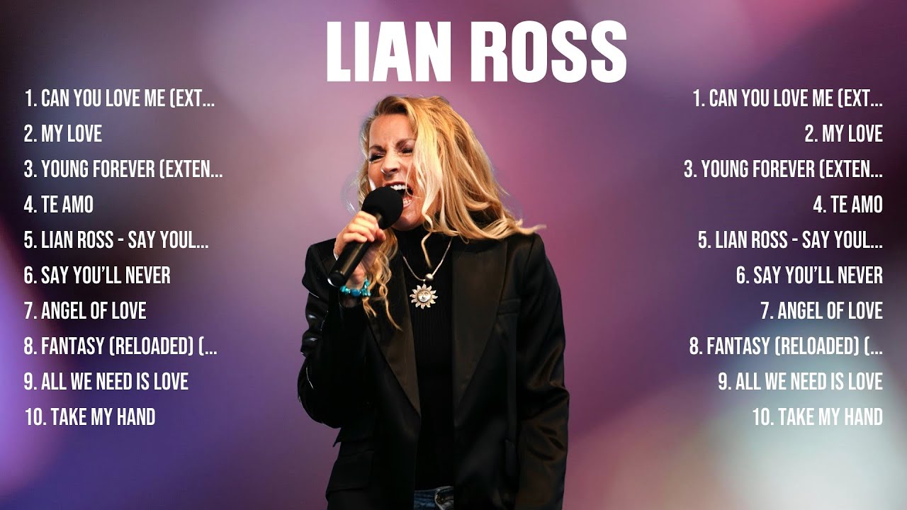 Lian Ross Top Hits Popular Songs Top 10 Song Collection - YouTube