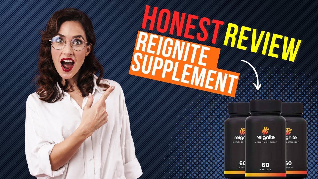 Reignite Supplement Review - All you need to know about Reignite ...